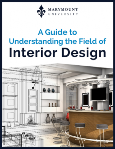 A Guide to Understanding the Field of Interior Design - Marymount ...